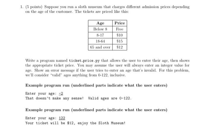 Solved (5 points) Suppose you run a sloth museum that | Chegg.com