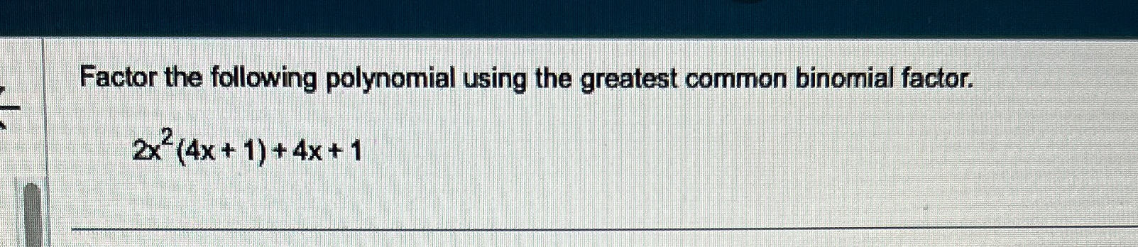 Solved Factor the following polynomial using the greatest | Chegg.com