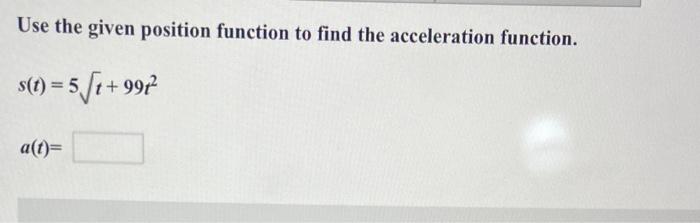 Solved Use the given position function to find the | Chegg.com