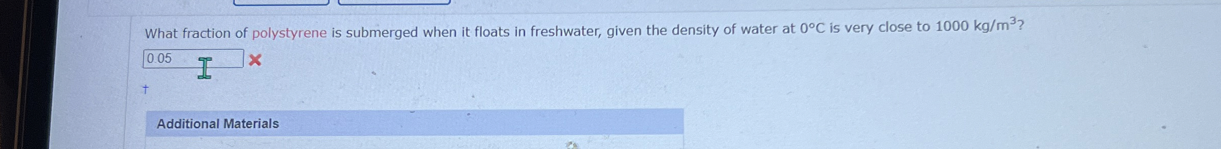 Solved What fraction of polystyrene is submerged when it | Chegg.com