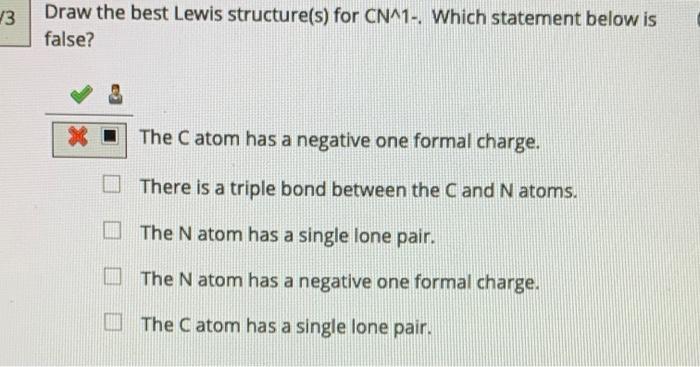 Solved 13 Draw the best Lewis structure(s) for CN^1- Which | Chegg.com
