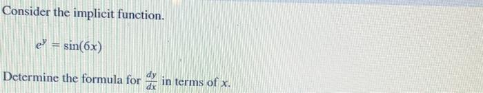 Solved Consider the implicit function. \\[ e^{y}=\\sin (6 x) | Chegg.com