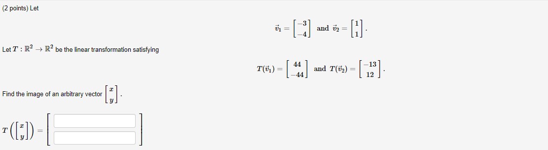 Solved (2 ﻿points) ﻿Letvec(v)1=[-3-4] ﻿and vec(v)2=[11].Let | Chegg.com