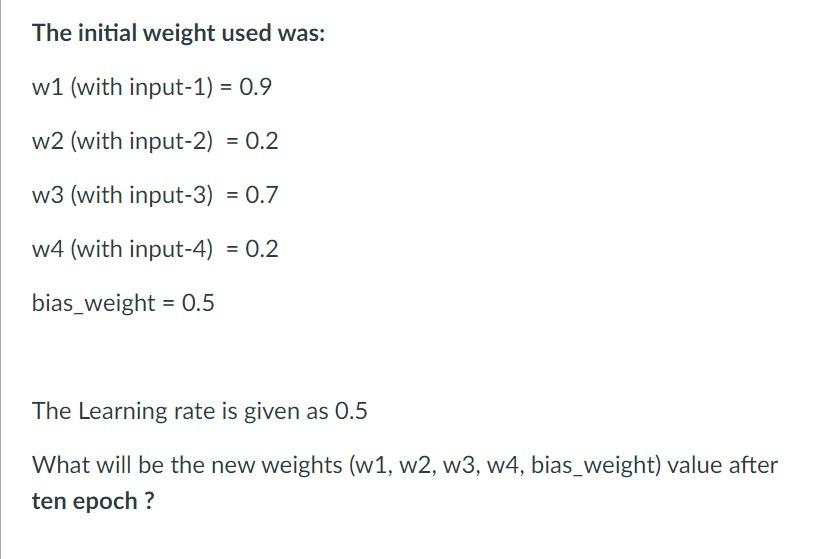 Solved A four input perceptron + bias is trained with the | Chegg.com