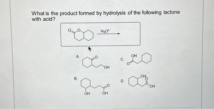 Solved What is the product formed by hydrolysis of the | Chegg.com