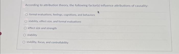 Solved According to attribution theory, the following | Chegg.com
