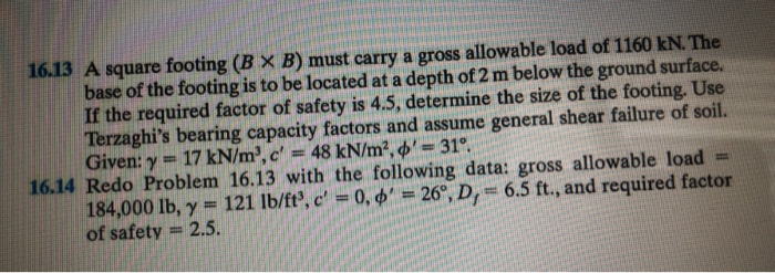 Solved 10.13 A square footing (B X B) must carry a gross | Chegg.com
