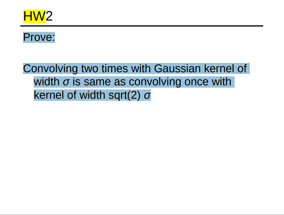Solved Prove:Convolving two times with Gaussian kernel of | Chegg.com