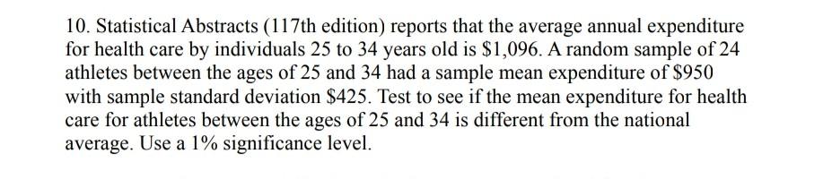 Solved 10. Statistical Abstracts (117th edition) reports | Chegg.com