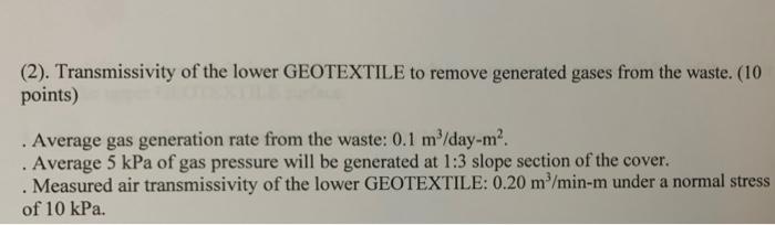 Solved (2). Transmissivity of the lower GEOTEXTILE to remove | Chegg.com