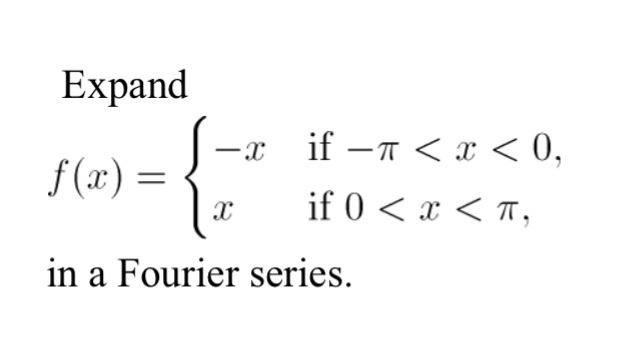 Solved Expand f(x) = -X X if