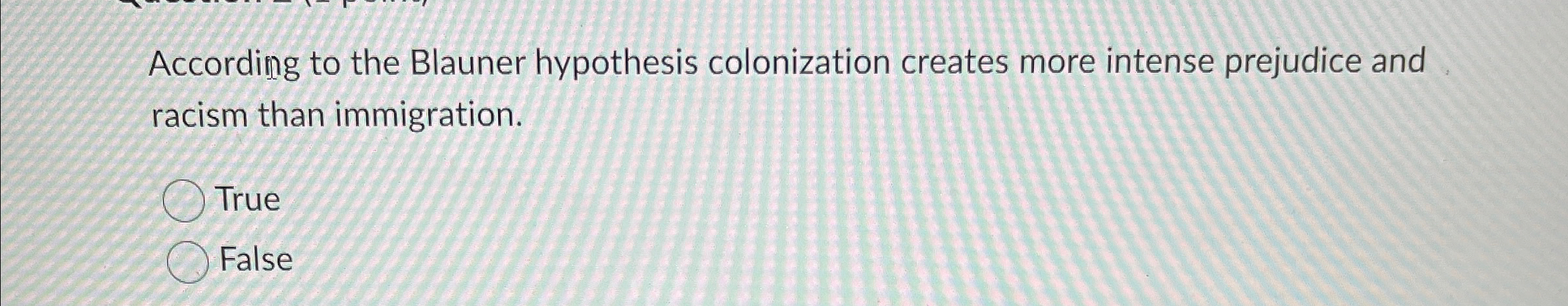 Solved According to the Blauner hypothesis colonization | Chegg.com