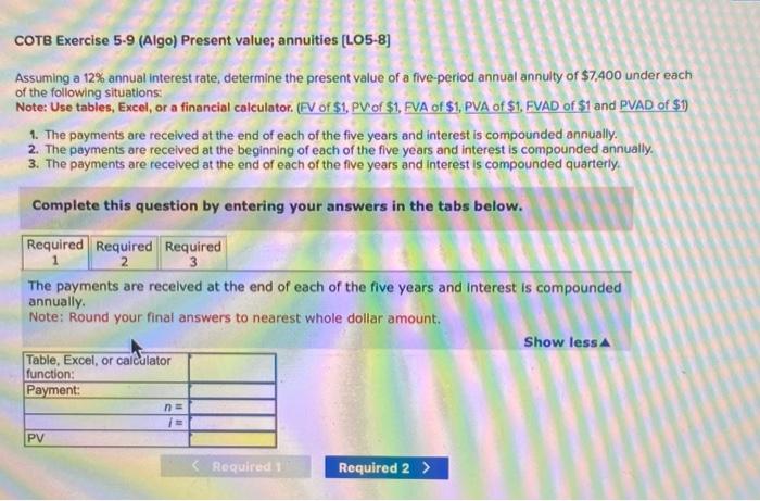 Solved COTB Exercise 5-9 (Algo) Present value; annuities | Chegg.com