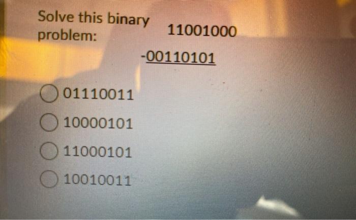 Solved Solve this binary 11001000 problem: -00110101 | Chegg.com