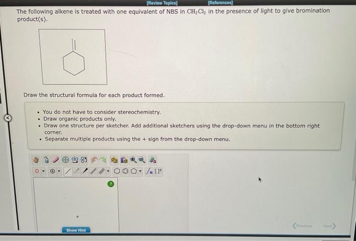Solved The following alkene is treated with one equivalent | Chegg.com