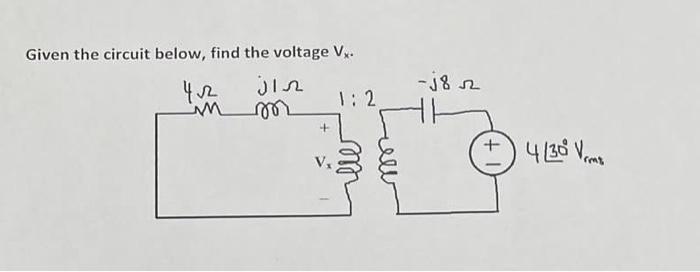 Solved Given the circuit below, find the voltage Vx. | Chegg.com
