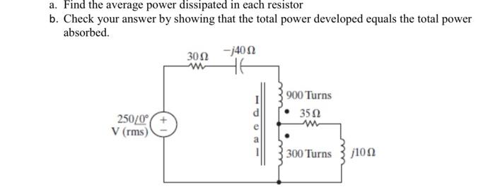 Solved a. Find the average power dissipated in each resistor | Chegg.com