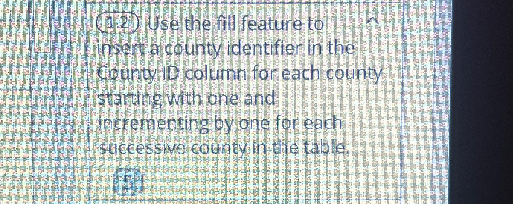 Solved (1.2) ﻿Use the fill feature to insert a county | Chegg.com