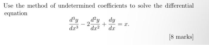 Solved Use the method of undetermined coefficients to solve | Chegg.com