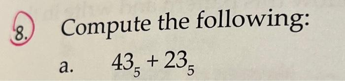 Solved Compute the following: a. 435+235 | Chegg.com