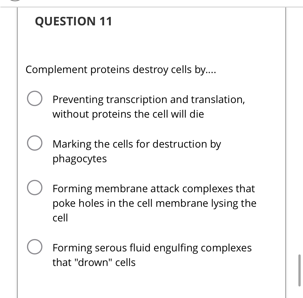 Solved QUESTION 11Complement proteins destroy cells | Chegg.com