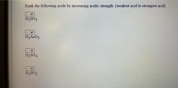 Solved Rank the following acids by increasing acidic | Chegg.com