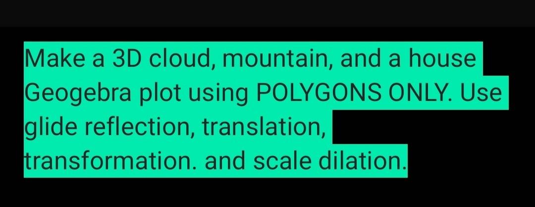 Make a 3D cloud, mountain, and a house Geogebra plot | Chegg.com