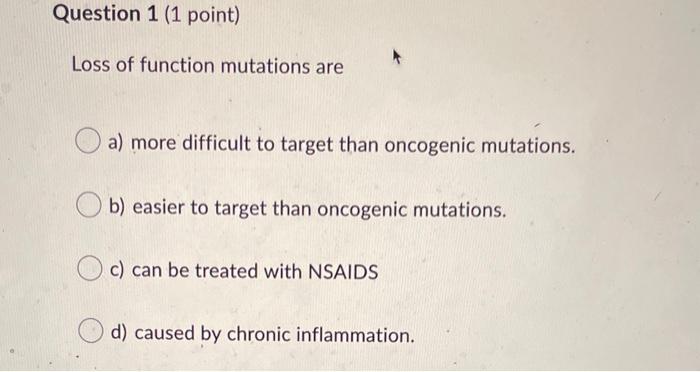 Solved Loss Of Function Mutations Are A More Difficult To