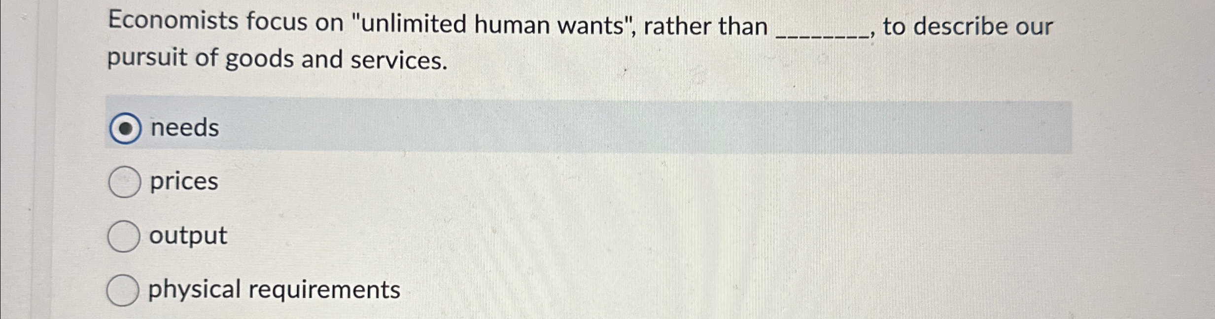 Solved Economists focus on "unlimited human wants", rather | Chegg.com