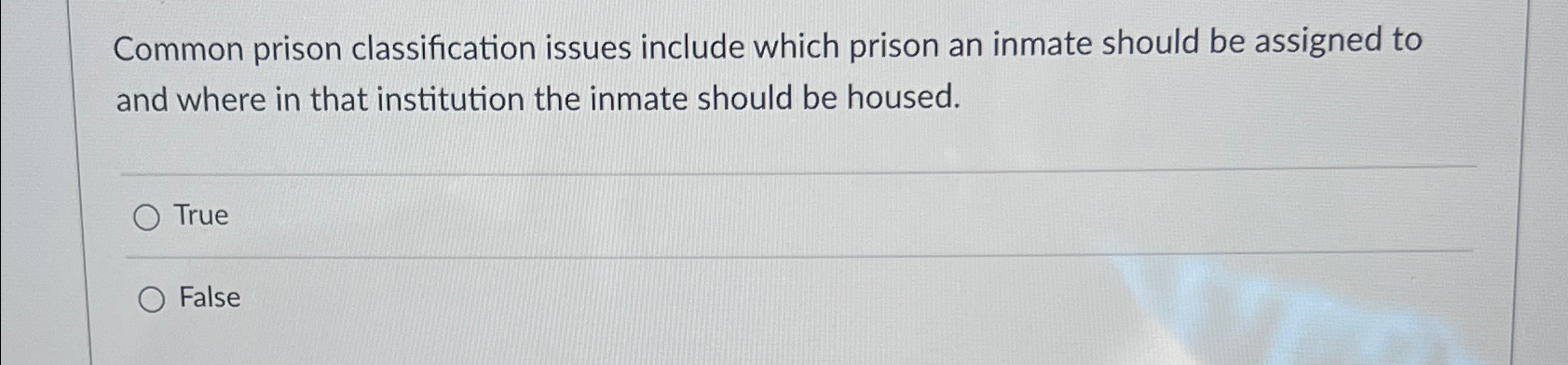 Solved Common Prison Classification Issues Include Which 3919
