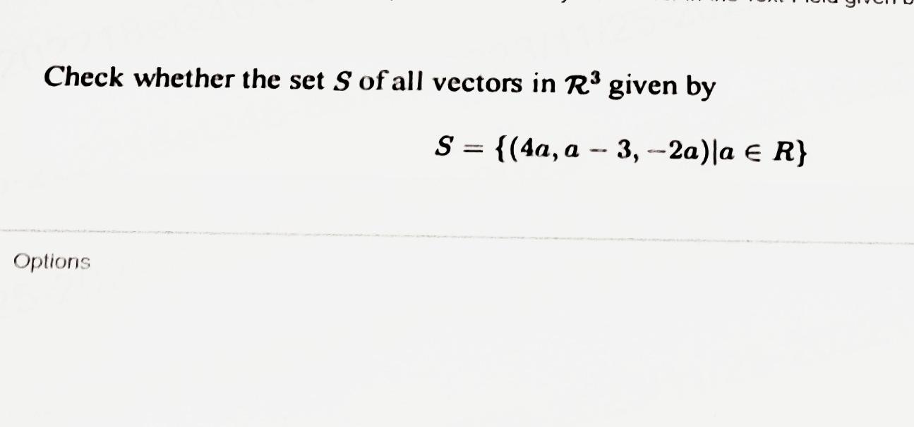 Solved Check whether the set S of all vectors in R3 given by | Chegg.com
