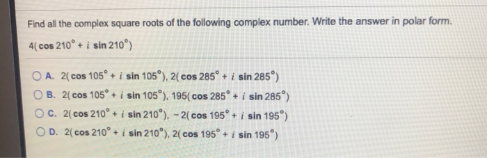 Solved Find all the complex square roots of the following | Chegg.com