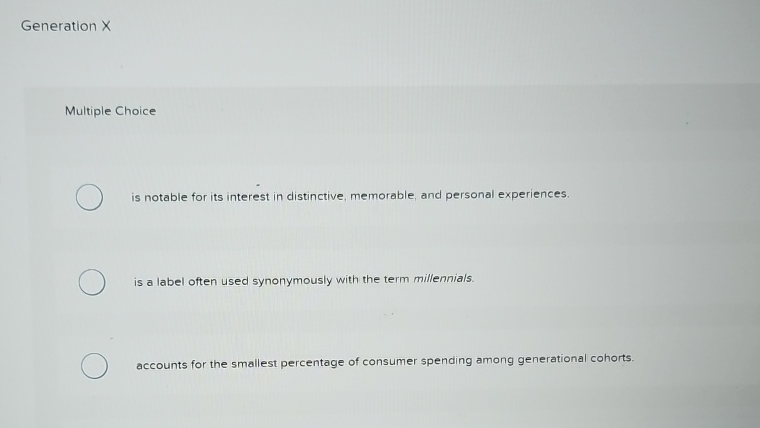 Solved Generation xMultiple Choiceis notable for its | Chegg.com