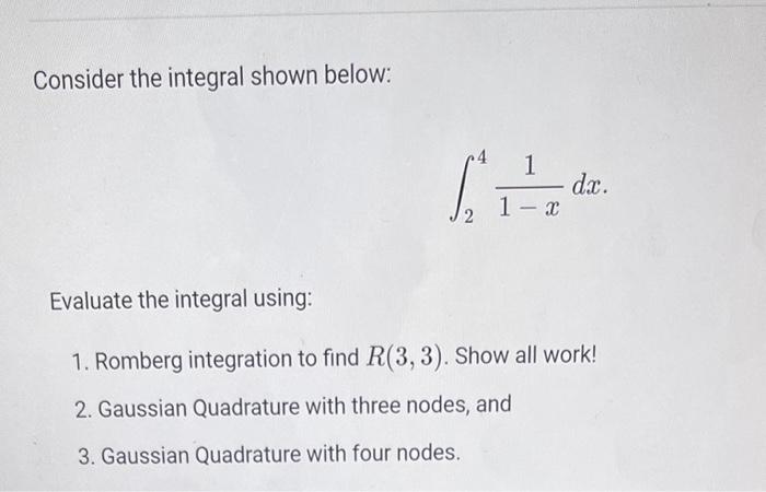 Solved Consider the integral shown below: ∫241−x1dx Evaluate | Chegg.com