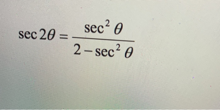 Solved sec 20 = sec? o 2-sec? o | Chegg.com