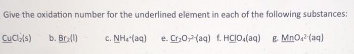 Solved Give the oxidation number for the underlined element | Chegg.com