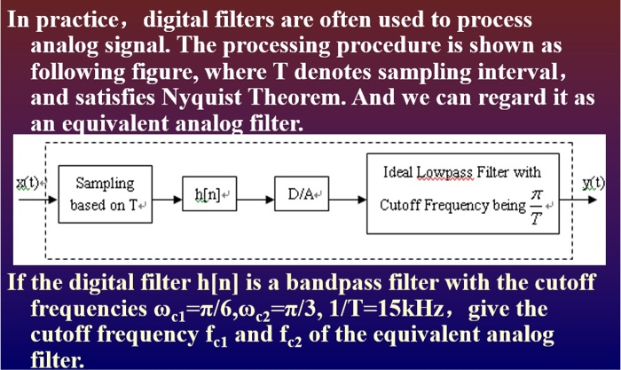 Solved In practice, digital filters are often used to | Chegg.com