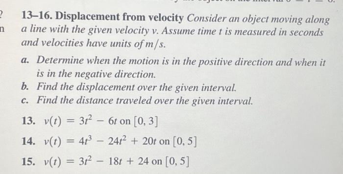 Solved 13-16. Displacement from velocity Consider an object | Chegg.com