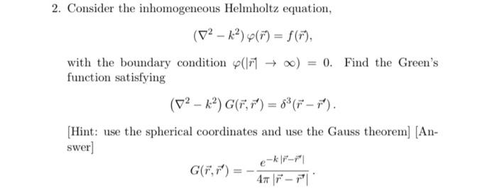 Solved 2. Consider the inhomogeneous Helmholtz equation, (V2 | Chegg.com