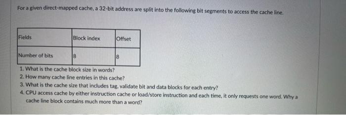 Solved For a given direct-mapped cache, a 32-bit address are | Chegg.com