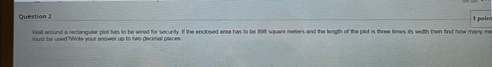 Solved Question 21 ﻿poinıWall around a rectangular plot has | Chegg.com