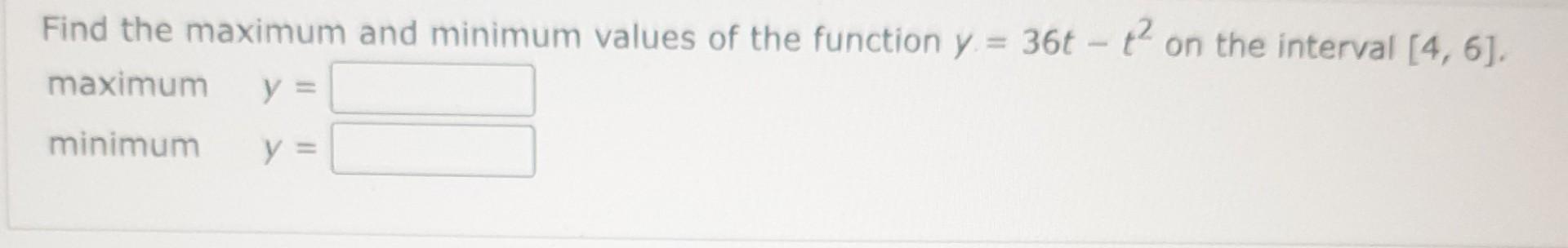 Solved Find the maximum and minimum values of the function y | Chegg.com