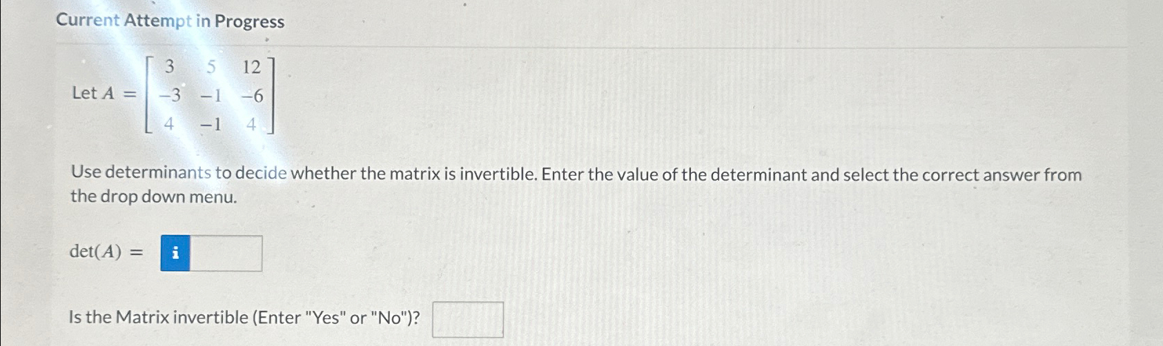 Solved Current Attempt in ProgressLet A=[3512-3-1-64-14]Use | Chegg.com