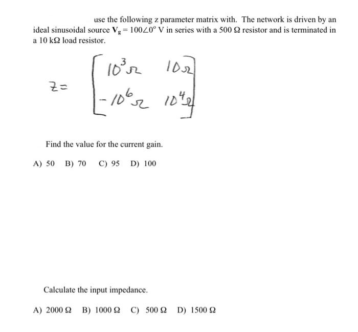 Solved use the following z parameter matrix with. The | Chegg.com