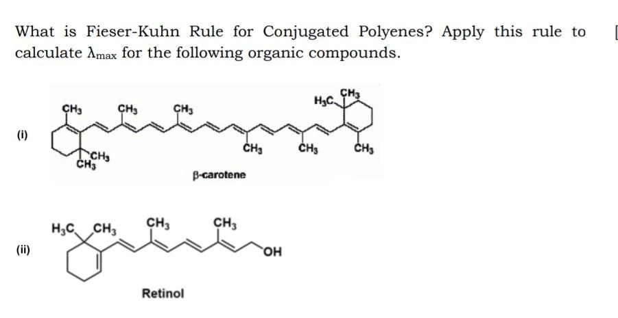 Solved using Fieser-Kuhn Rule for Conjugated Polyene rule | Chegg.com