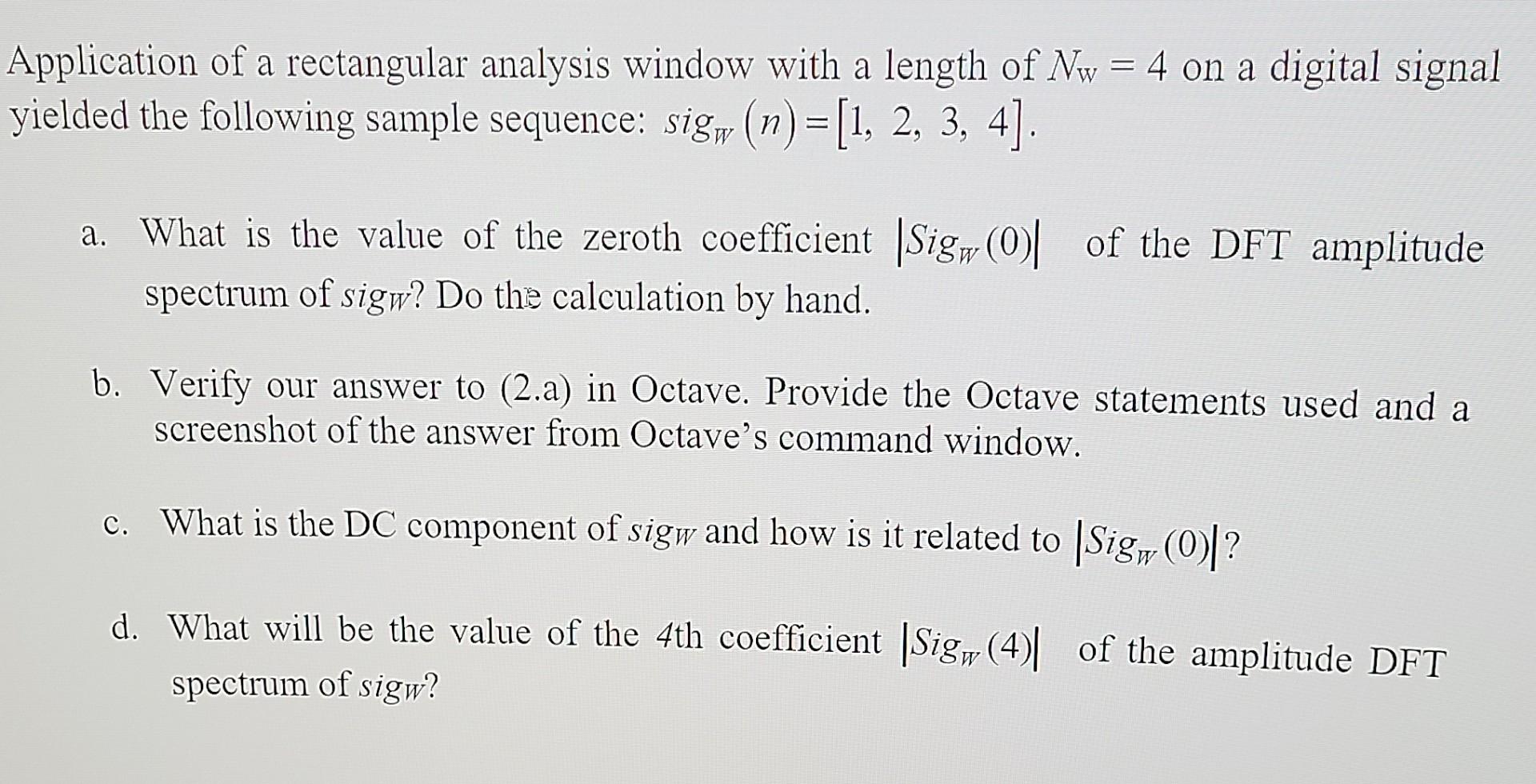 Solved Application of a rectangular analysis window with a | Chegg.com