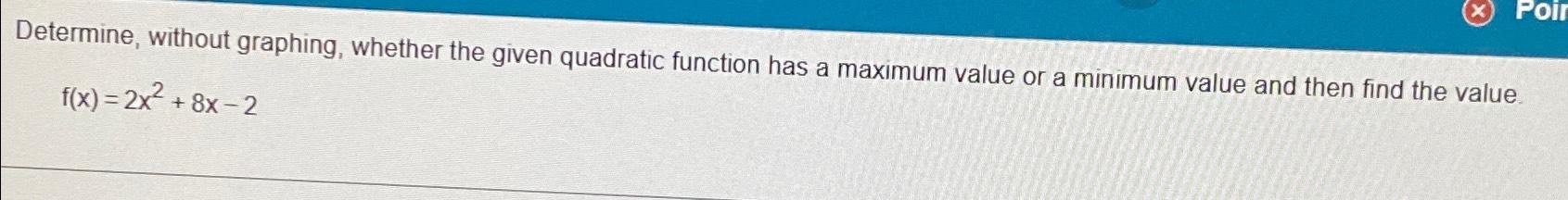 Solved Determine, without graphing, whether the given | Chegg.com