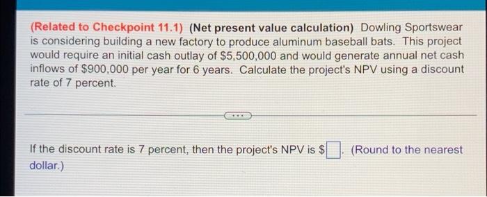 Solved (Related to Checkpoint 11.1) (Net present value | Chegg.com