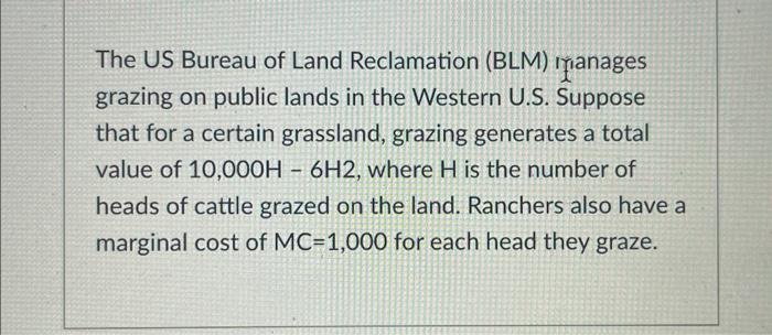 Solved The US Bureau of Land Reclamation (BLM) rranages | Chegg.com