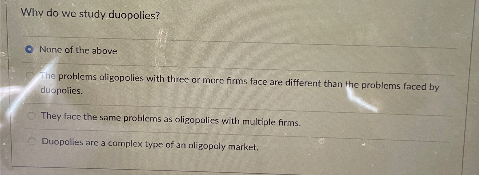 Solved Why do we study duopolies?None of the aboveThe | Chegg.com